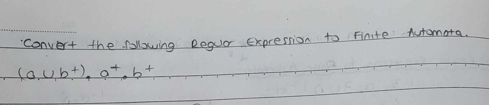 Solved Convert the following Regular Expression to finite | Chegg.com