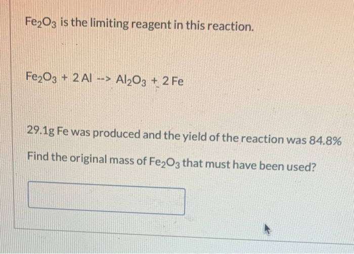 Solved Fe2O3 is the limiting reagent in this reaction. Fe2O3 | Chegg.com