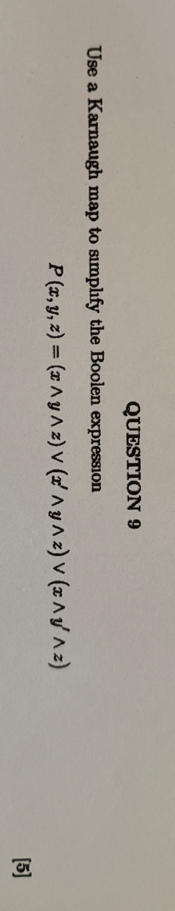Solved QUESTION 9Use a Karnaugh map to simplify the Boolen | Chegg.com