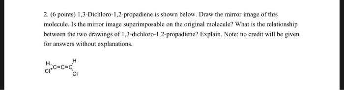 Solved 2. (6 points) 1,3-Dichloro-1,2-propadiene is shown | Chegg.com