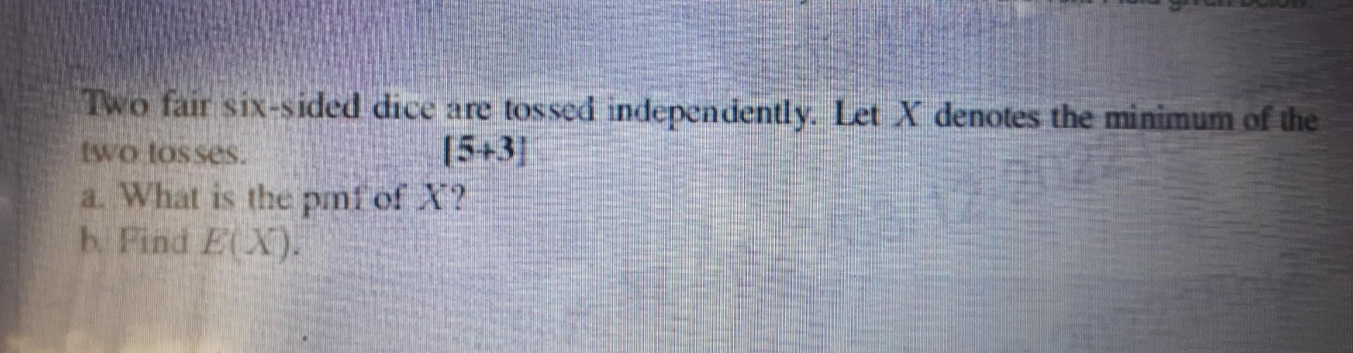 Solved Two fair six-sided dice are tossed independently. Let | Chegg.com