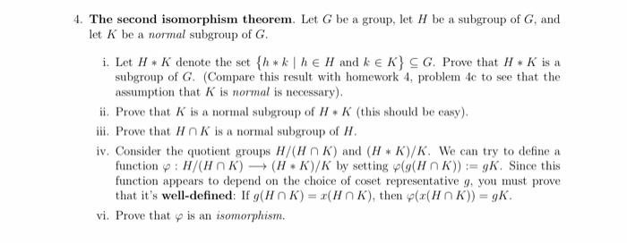 Solved 4. The second isomorphism theorem. Let G be a group, | Chegg.com