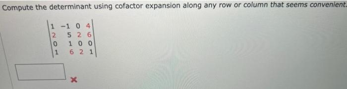 Solved Compute the determinant using cofactor expansion | Chegg.com