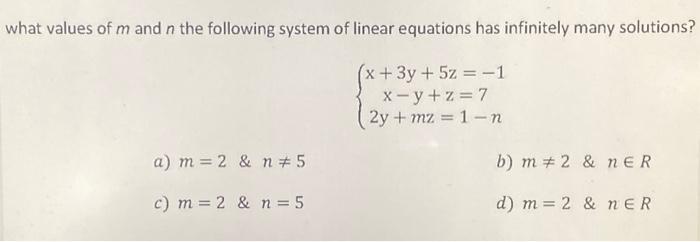 Solved what values of m and n the following system of linear | Chegg.com
