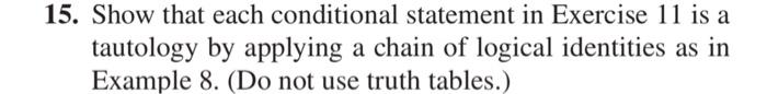 15. Show that each conditional statement in Exercise | Chegg.com