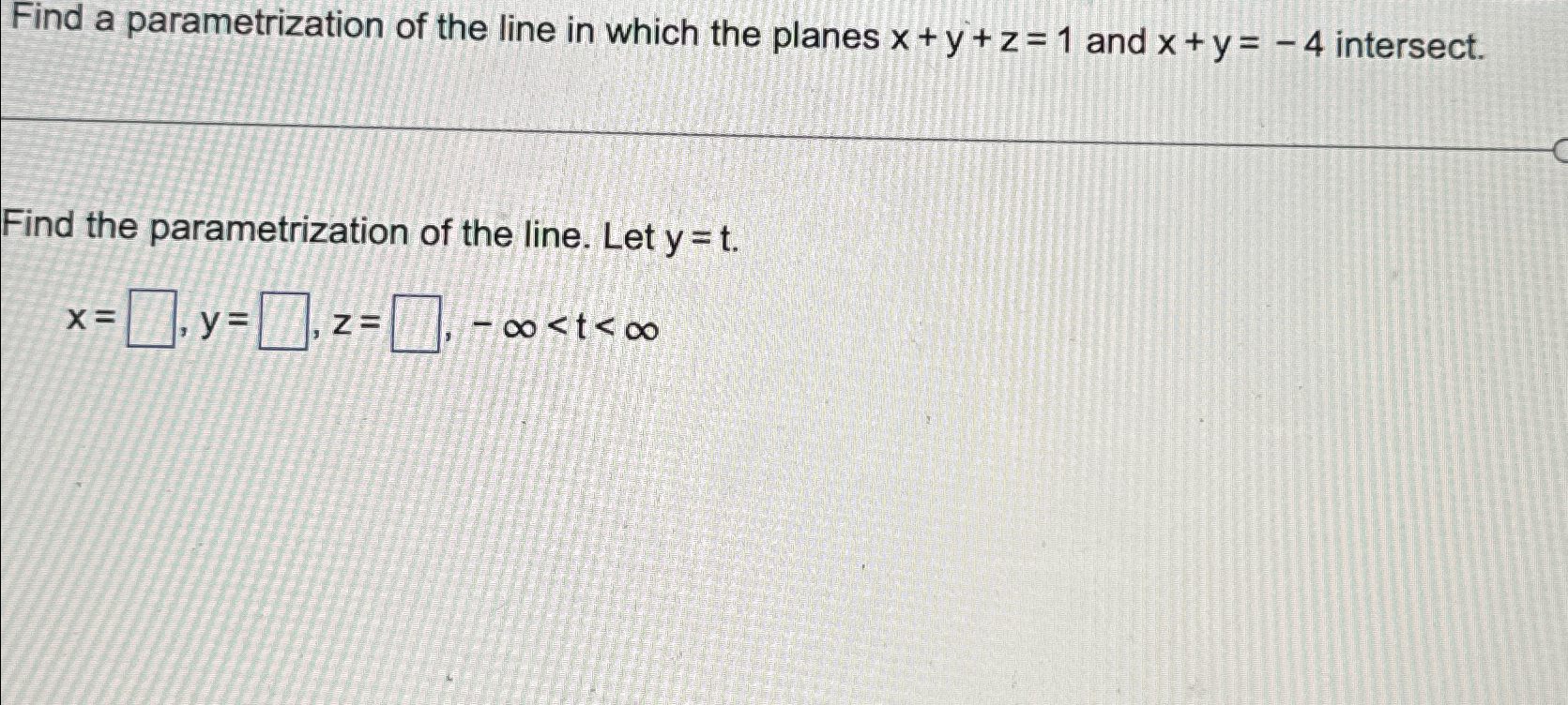 Solved Find A Parametrization Of The Line In Which The