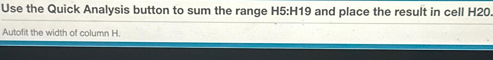 Solved Use The Quick Analysis Button To Sum The Range H5h19 