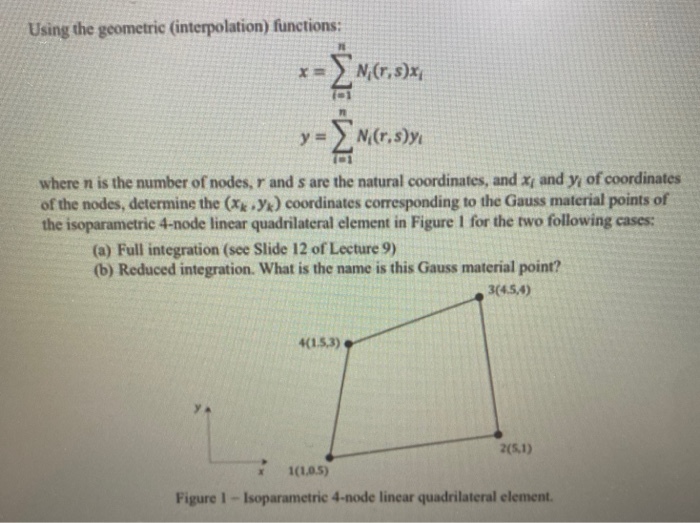 Solved Using the geometric (interpolation) functions: X , N | Chegg.com