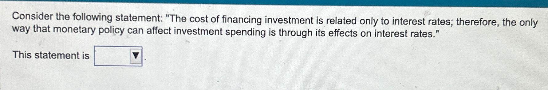 Solved Consider the following statement: "The cost of | Chegg.com