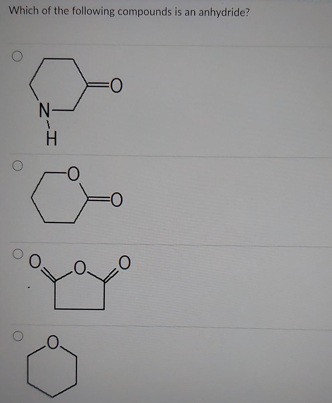 Solved Which of the following compounds is an anhydride? | Chegg.com