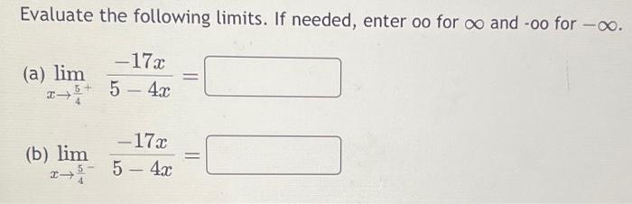 Solved Evaluate the following limits. If needed, enter oo | Chegg.com