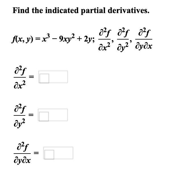 Solved Find the indicated partial derivatives. f(x, y) = x3 | Chegg.com