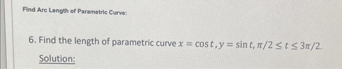 Solved Find Are Length of Parametric Curve: 6. Find the | Chegg.com