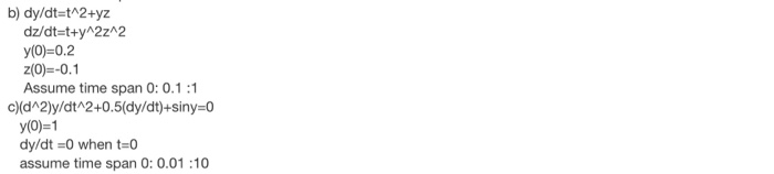 Solved Using Euler method, ODE45 and Simulink solve the | Chegg.com