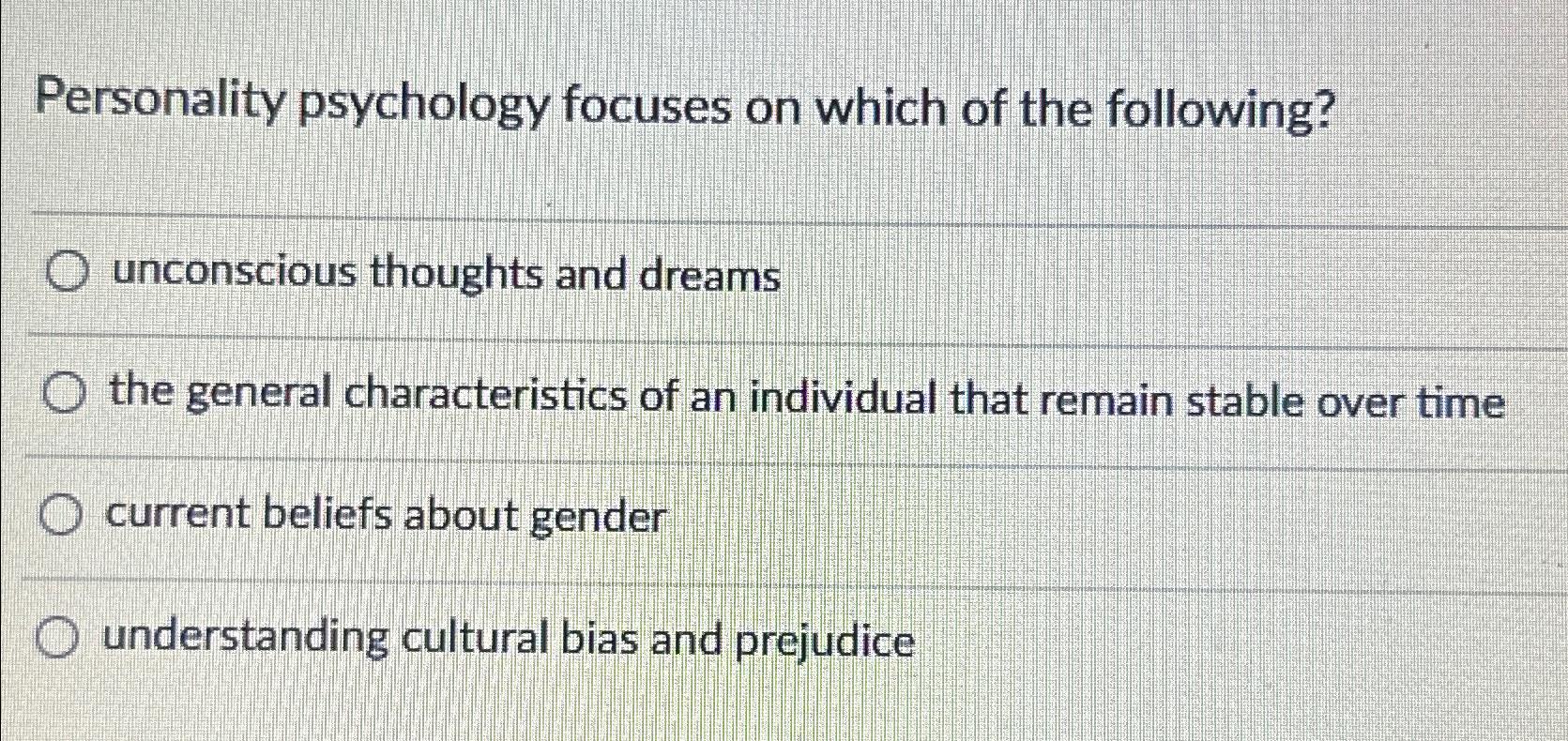 Solved Personality psychology focuses on which of the | Chegg.com