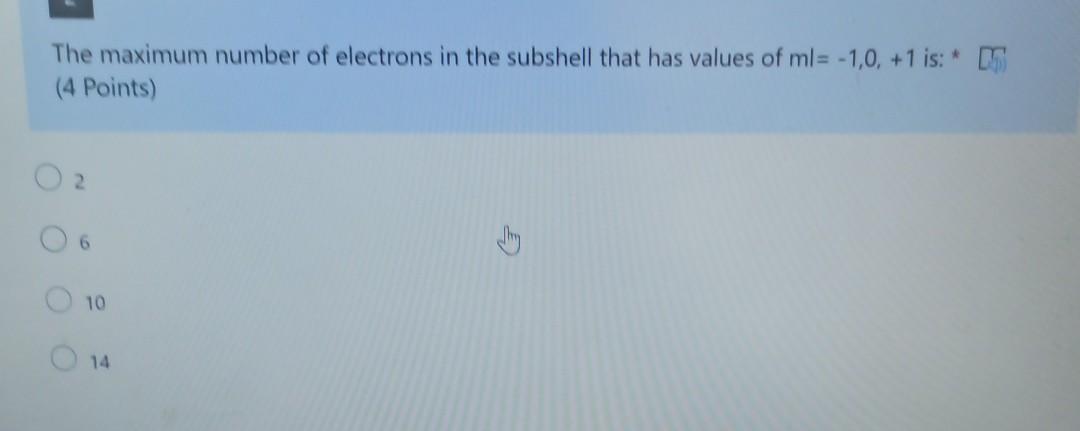 Solved The maximum number of electrons in the subshell that | Chegg.com