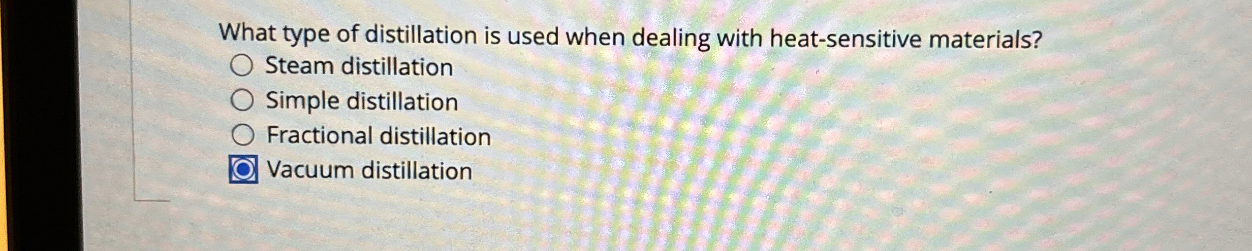 Solved What type of distillation is used when dealing with | Chegg.com
