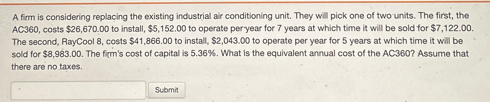 Solved A firm is considering replacing the existing | Chegg.com