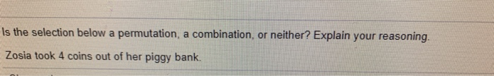 Solved Is the selection below a permutation, a combination, | Chegg.com