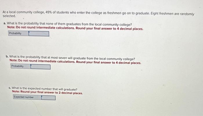 Solved At a local community college, 49% of students who | Chegg.com
