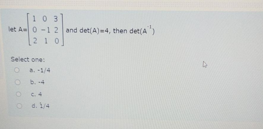 Solved let A=[1030-12210] ﻿and det(A)=4, ﻿then | Chegg.com