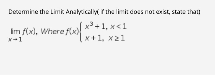 Solved Determine the Limit Analytically if the limit does | Chegg.com