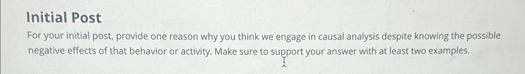 Initial PostFor your initial post, provide one reason | Chegg.com