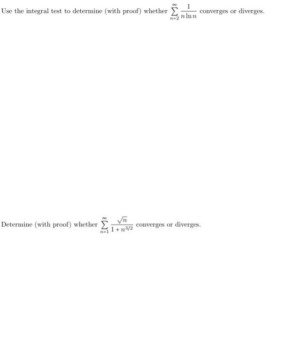 Solved Use the integral test to determine (with proof) | Chegg.com