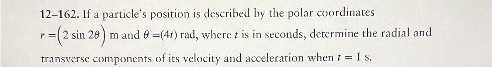 Solved 12-162. ﻿If a particle's position is described by the | Chegg.com