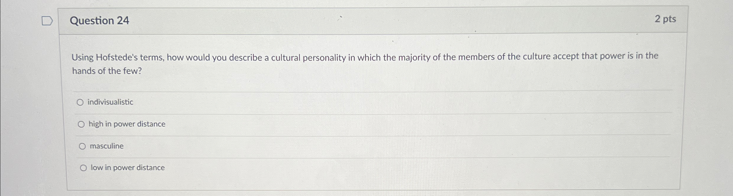 Solved Question 242 ﻿ptsUsing Hofstede's terms, how would | Chegg.com