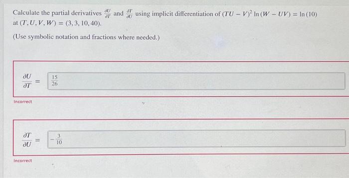 Solved Calculate the partial derivatives ∂T∂U and ∂U∂T using | Chegg.com