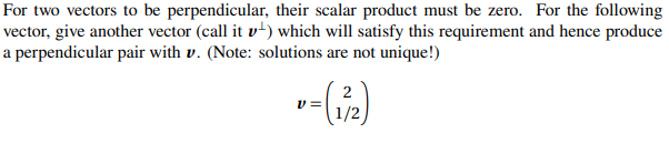 Solved For two vectors to be perpendicular, their scalar | Chegg.com