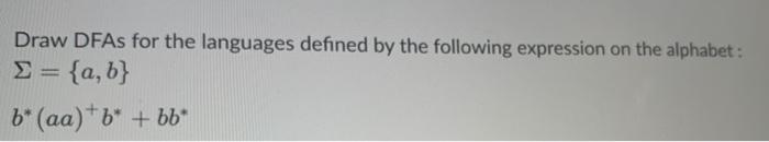 Solved Draw DFAs for the languages defined by the following | Chegg.com