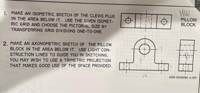 Solved HW I. MAKE AN ISOMETRIC SKETCH OF THE CLEVIS PLUG IN | Chegg.com