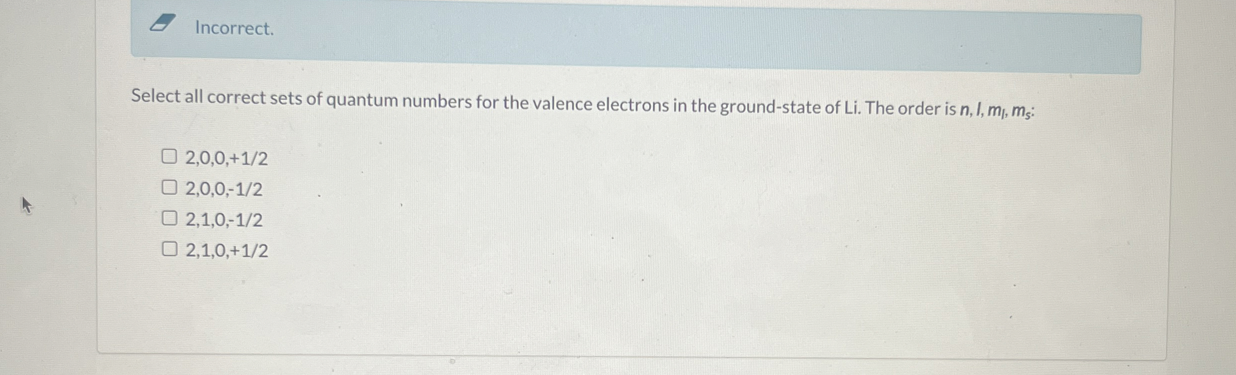 Solved Incorrect.Select all correct sets of quantum numbers | Chegg.com