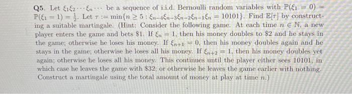 Solved Q5. Let ξ1ξ2⋯ξn⋯ be a sequence of i.i.d. Bernoulli | Chegg.com