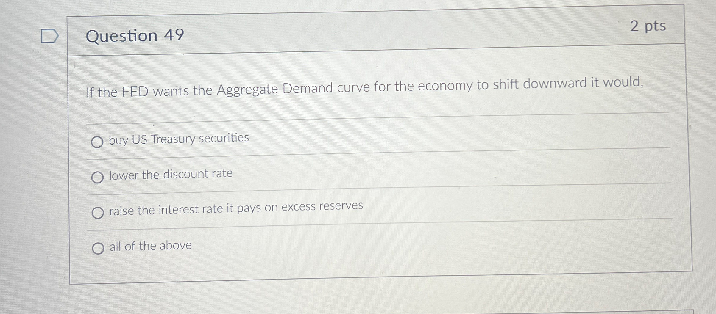 Solved Question 492 ﻿ptsIf the FED wants the Aggregate | Chegg.com