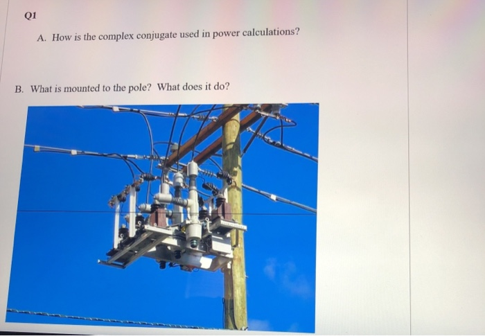 Solved Q1 A. How is the complex conjugate used in power | Chegg.com