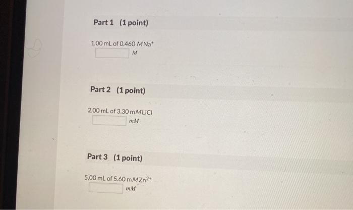 Solved Part 1 (1 point) 1.00 ml of 0.460 M Na M Part 2 (1 | Chegg.com