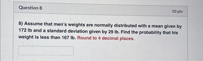 Solved Assume that men's weights are normally distributed | Chegg.com