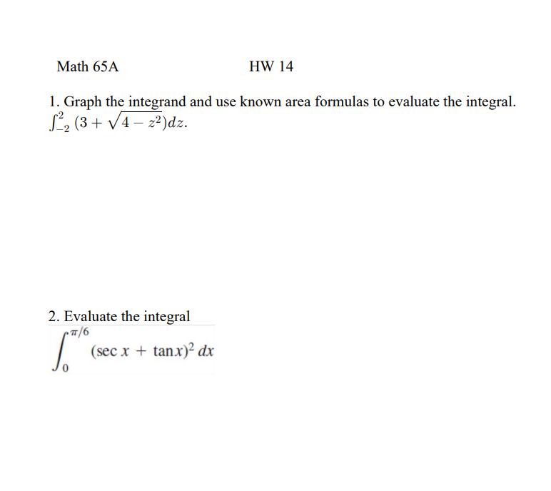 Solved Graph the integrand and use known area formulas to | Chegg.com