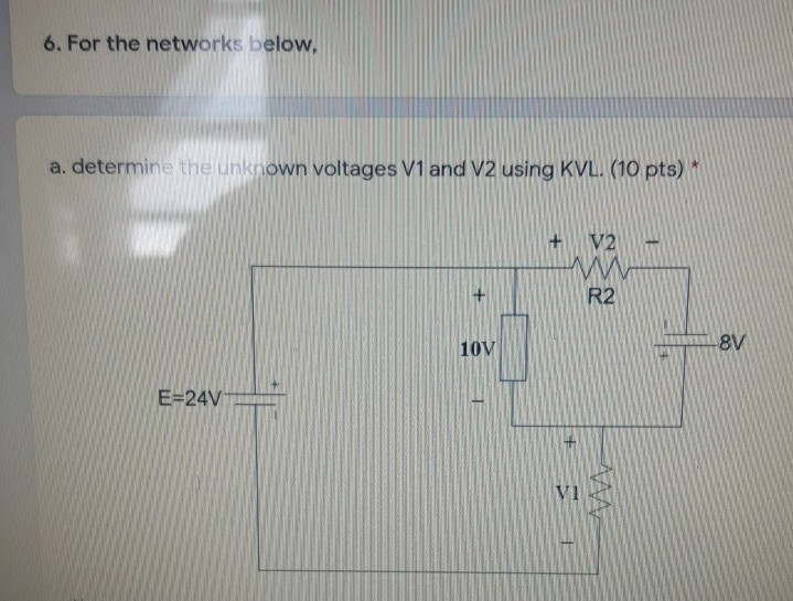 Solved 6. For the networks below. a. determine the unknown | Chegg.com