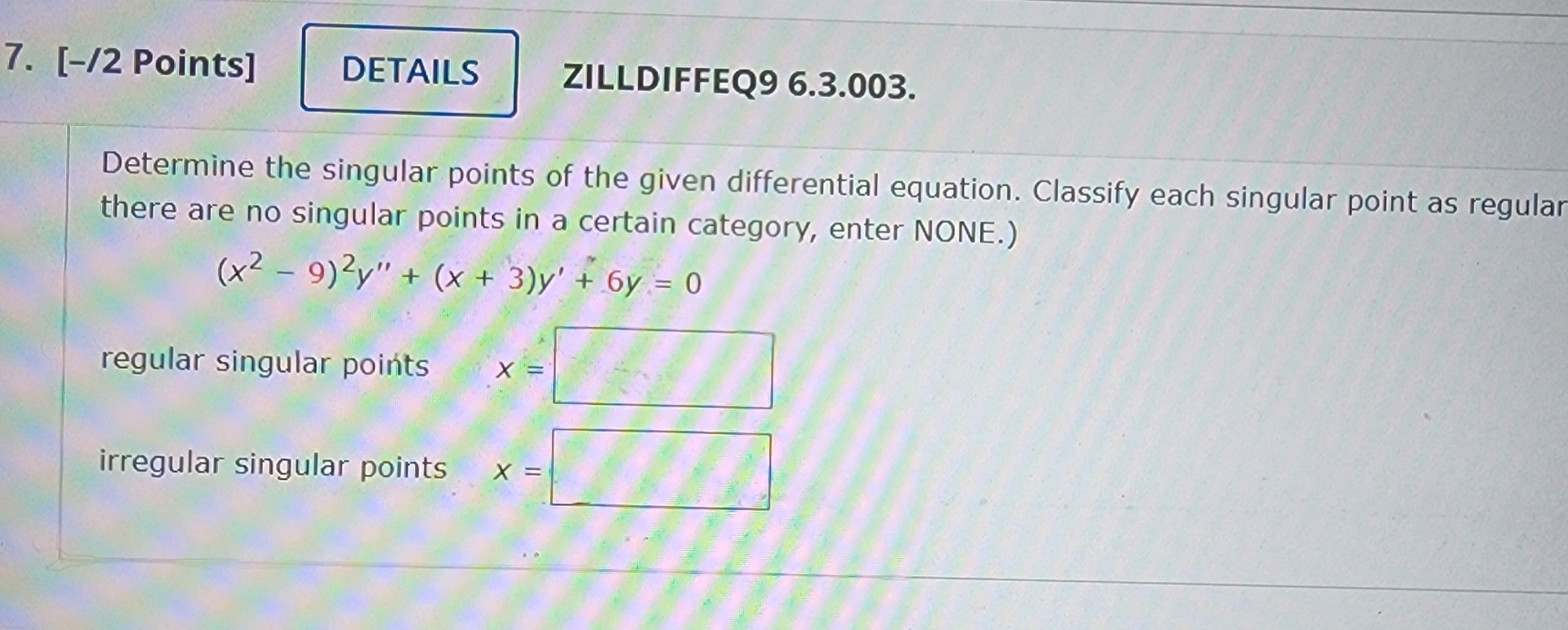 Solved [-/2 ﻿Points]ZILLDIFFEQ9 6.3.003.Determine the | Chegg.com