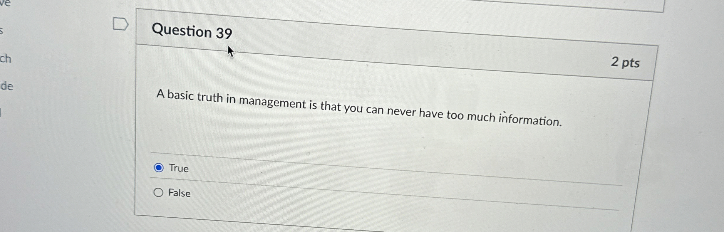 Solved Question 39A basic truth in management is that you | Chegg.com
