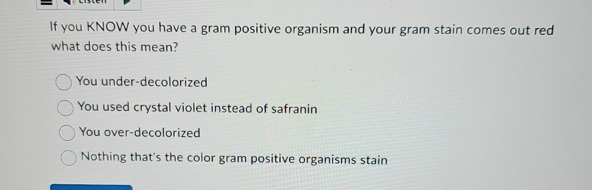 Solved If you KNOW you have a gram positive organism and | Chegg.com