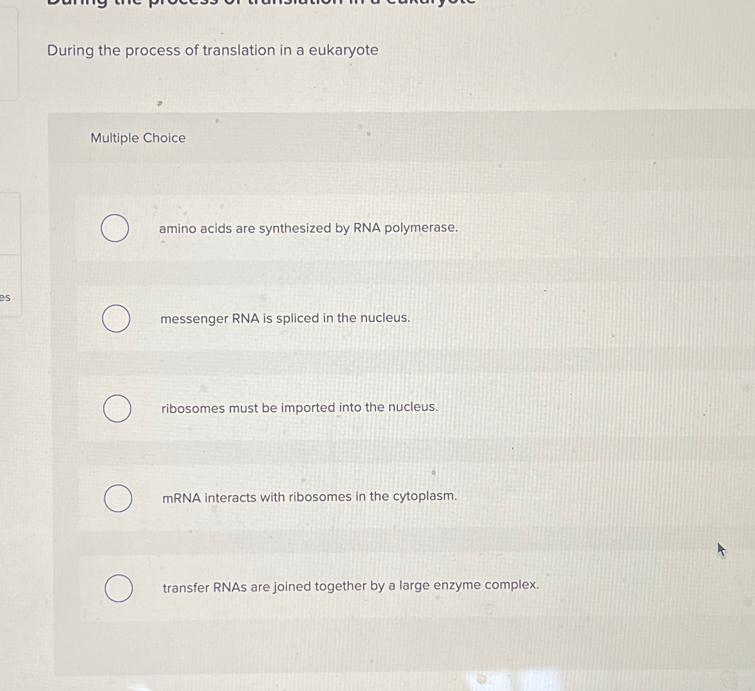 Solved During the process of translation in a | Chegg.com