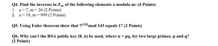 Solved Q4. Find the inverses in Zm of the following elements | Chegg.com