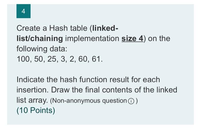 Solved 4 Create a Hash table (linked- list/chaining | Chegg.com