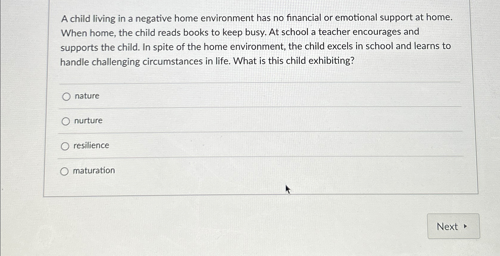 Solved A child living in a negative home environment has no | Chegg.com