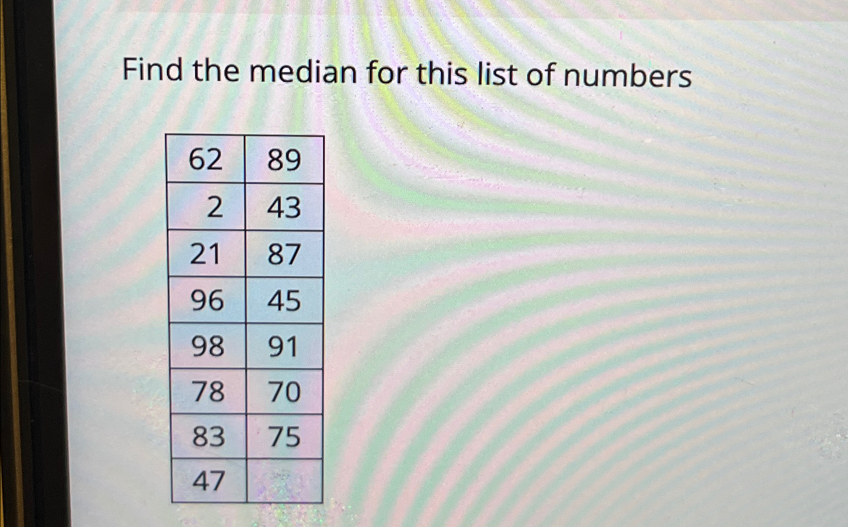 Solved Find the median for this list of | Chegg.com